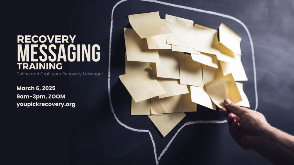 Recovery Messaging Training: Empower Your Voice! - You Pick Recovery
